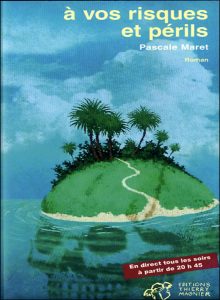 à vos risques et périls – deslivresenmots